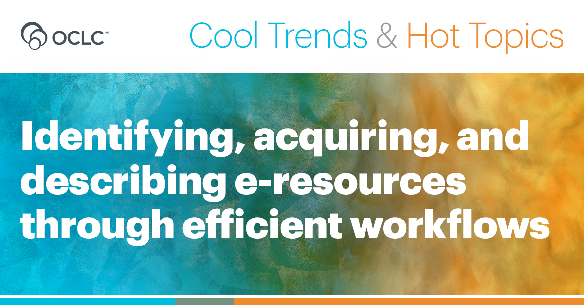Cool Trends & Hot Topics: Identifying, acquiring, and describing e ...