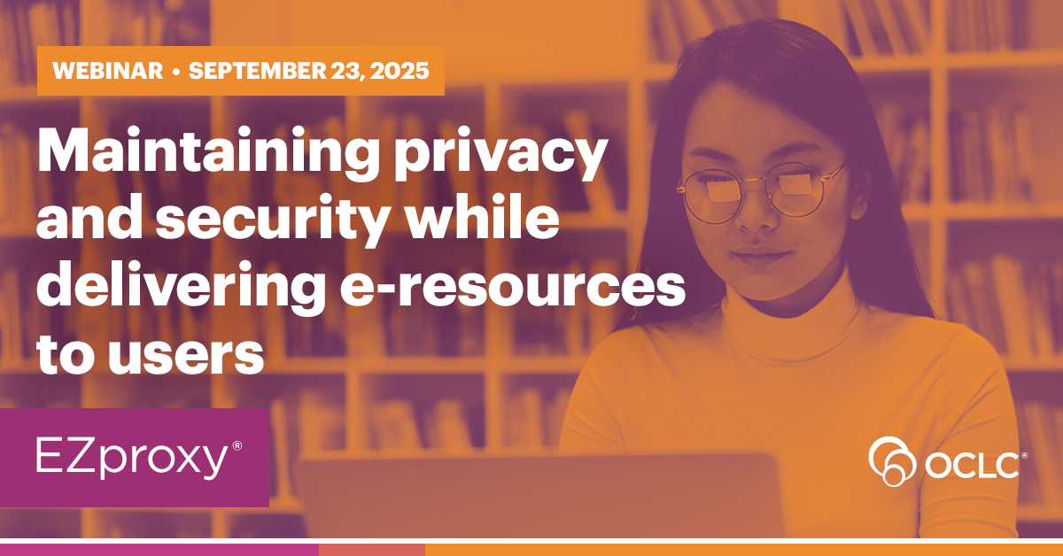 Maintaining privacy and security while delivering e-resources to users | OCLC