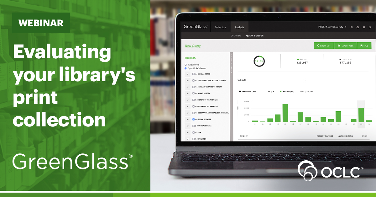 Evaluating your library's print collection with GreenGlass | OCLC