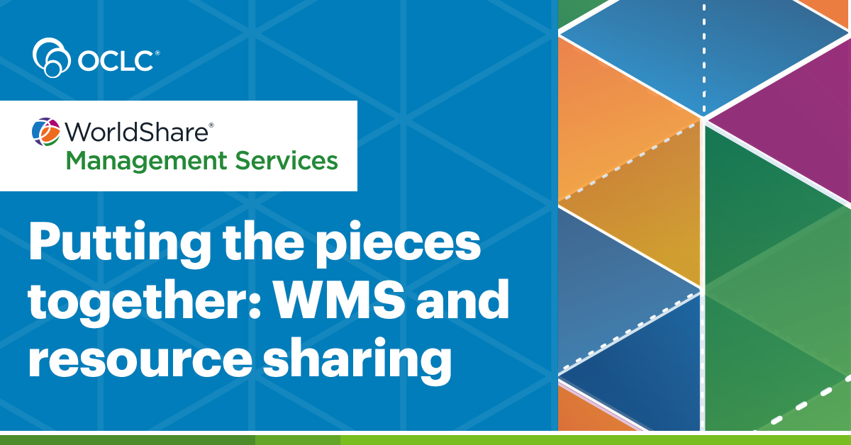 Putting the pieces together: How resource sharing in WMS simplifies ...
