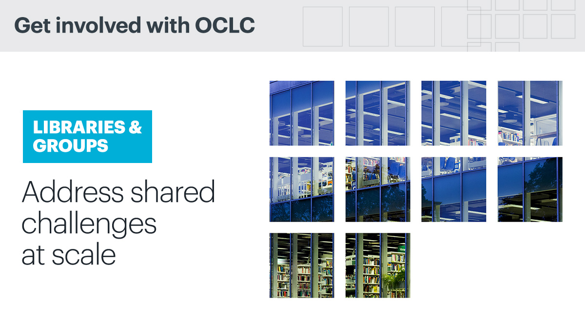Get involved with OCLC: Libraries and groups | OCLC