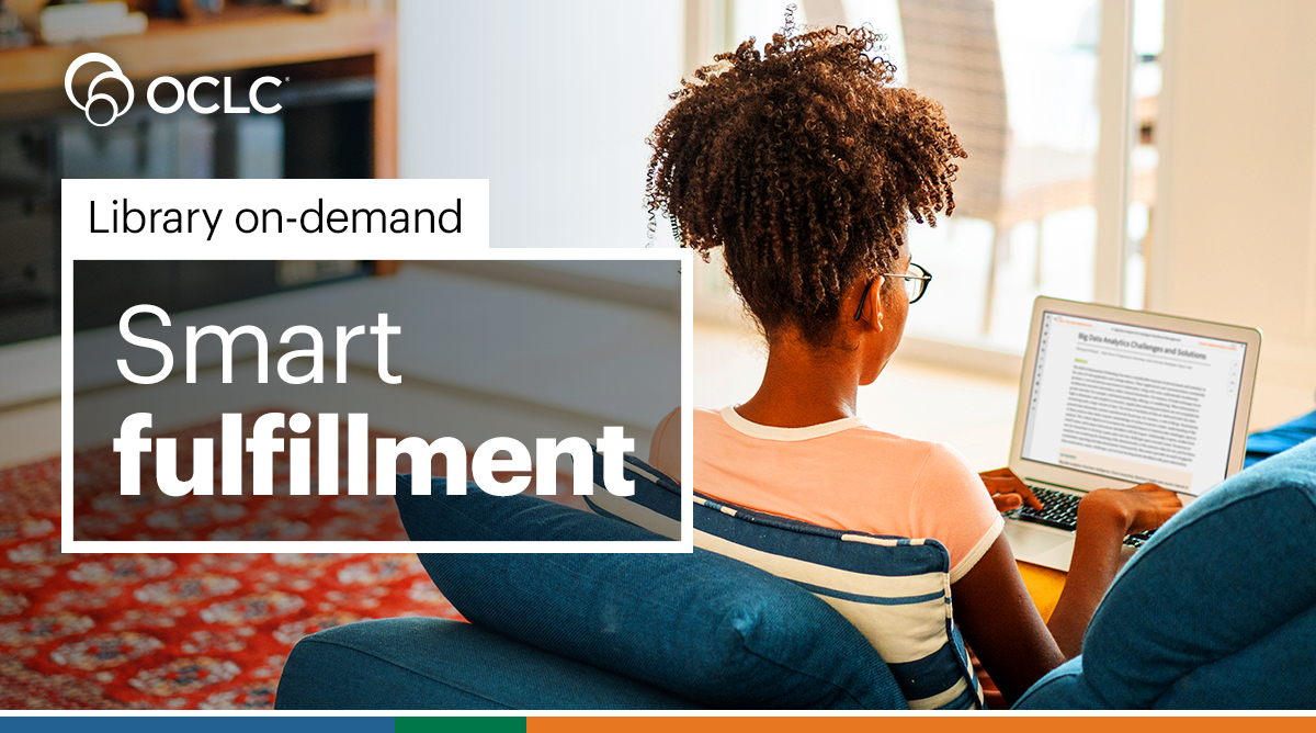 OCLC's Express program uses 'smart fulfillment' enhancements to help ...