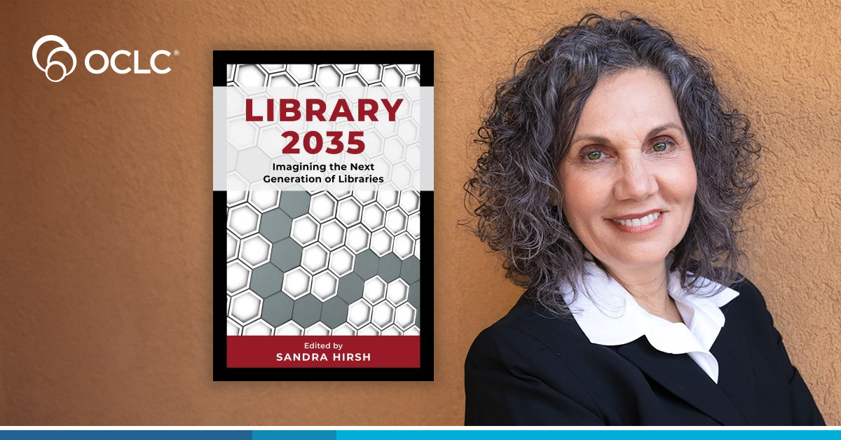 OCLC Research contributes chapter to book on library futures