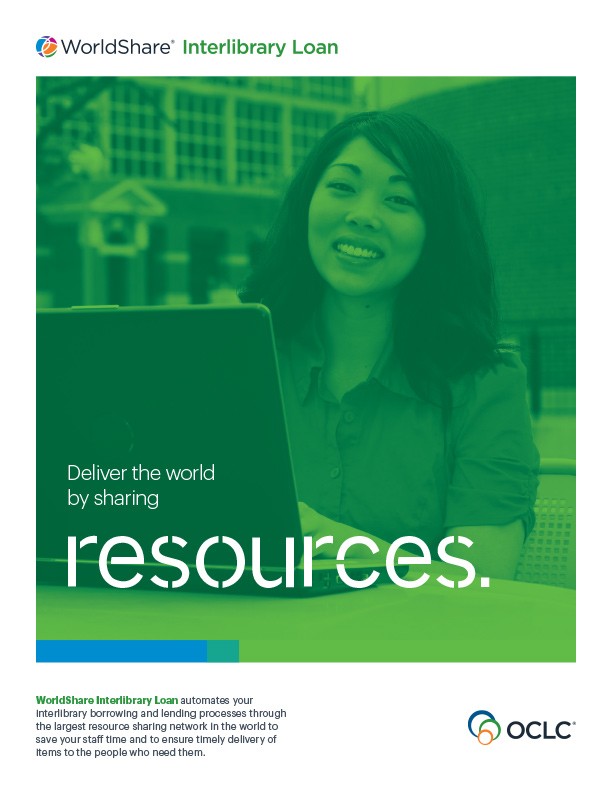 WorldShare Interlibrary Loan: Resource sharing that delivers resources ...